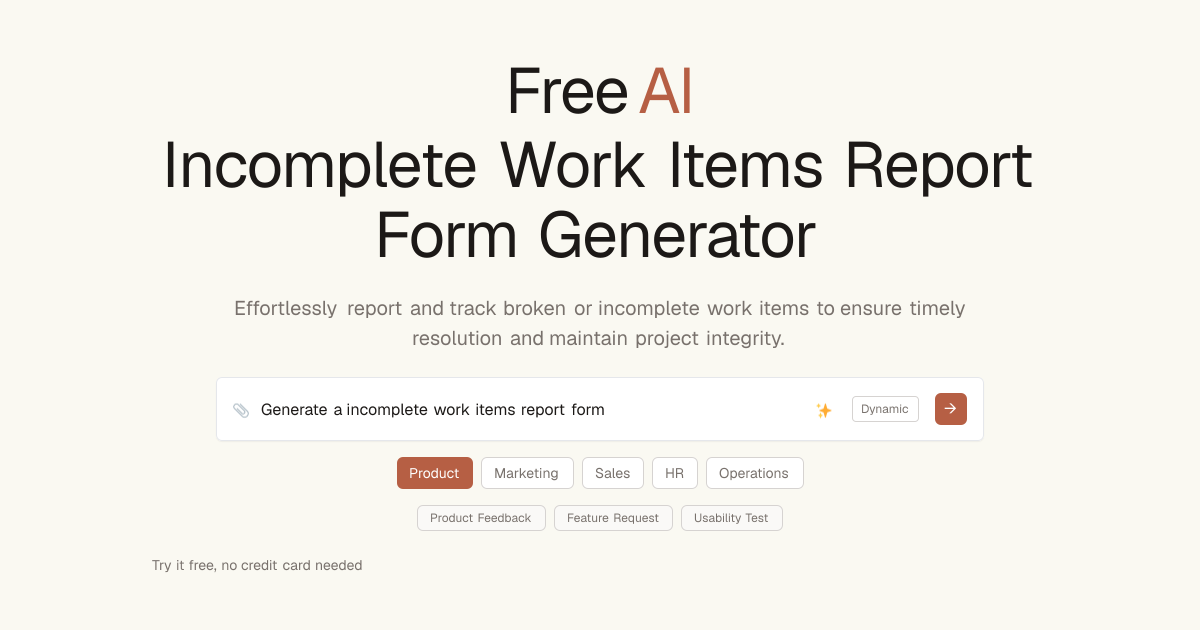 Free Incomplete Work Items Report Form AI Generator | Dashform